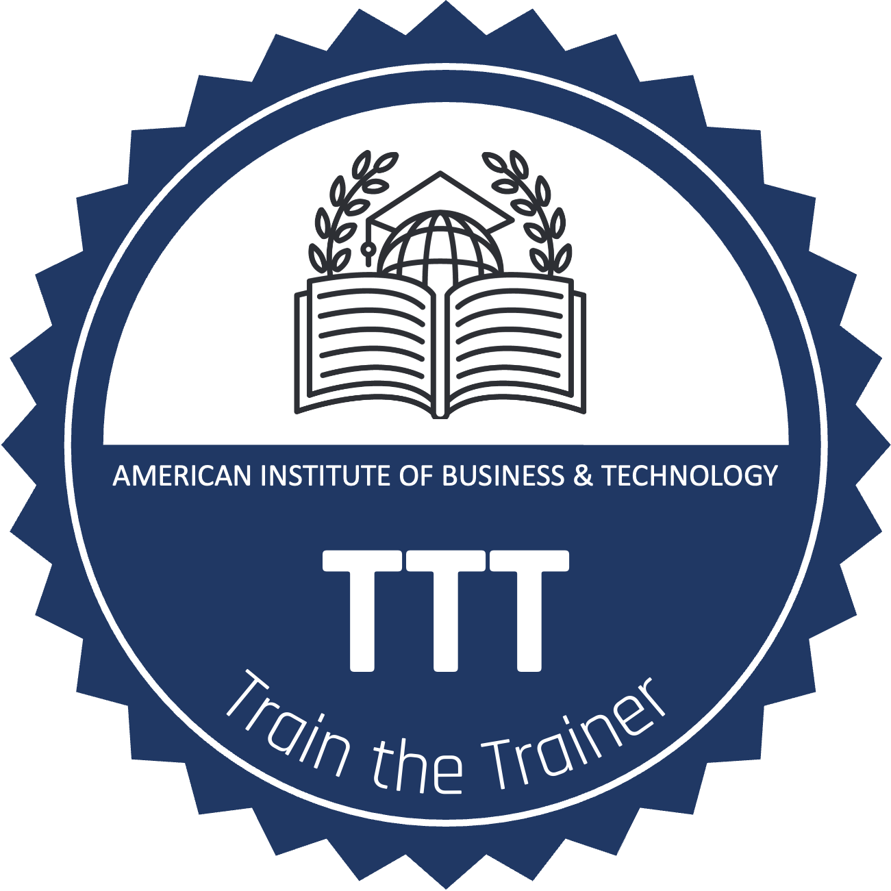Train the Trainer (TTT) - American Institute of Business & Technology